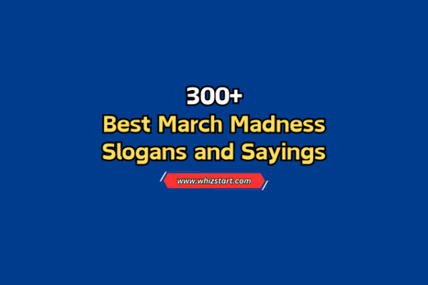 300+ Catchy March Madness Slogans and Sayings for Marketing - Whiz Start