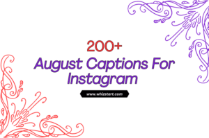 321+ Top August Captions for Instagram Posts and Reels - Whiz Start