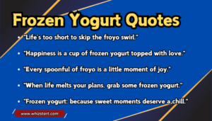 Frozen Yogurt Sayings That Add Fun to Every Scoop - Whiz Start